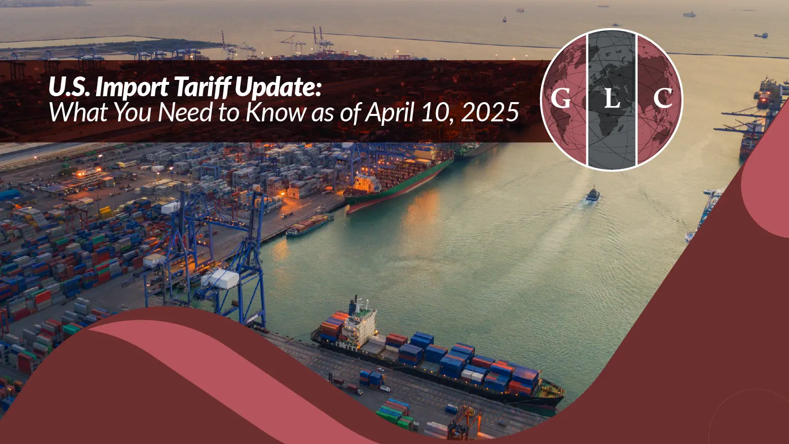 U.S.Tariff Update: What You Need to Know as of April 10, 2025