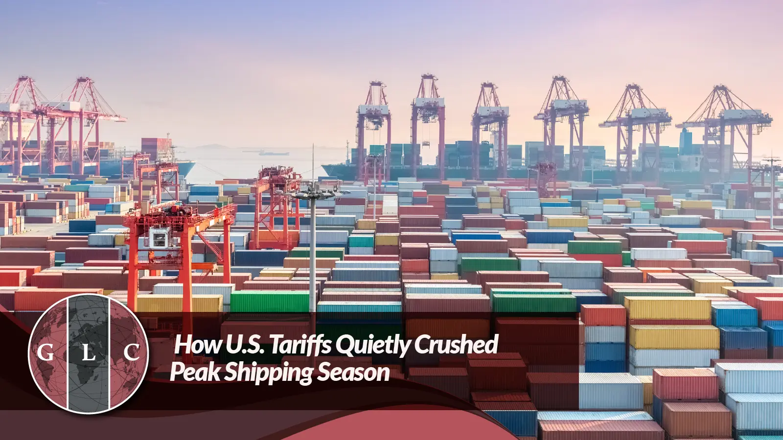 How U.S. Tariffs Quietly Crushed Peak Shipping Season - Global ...